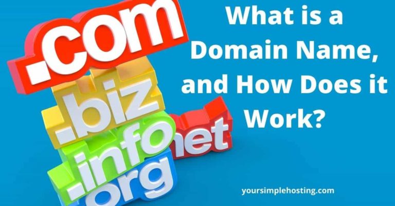 What is a Domain Name, and How Does it Work? - Your Simple Hosting