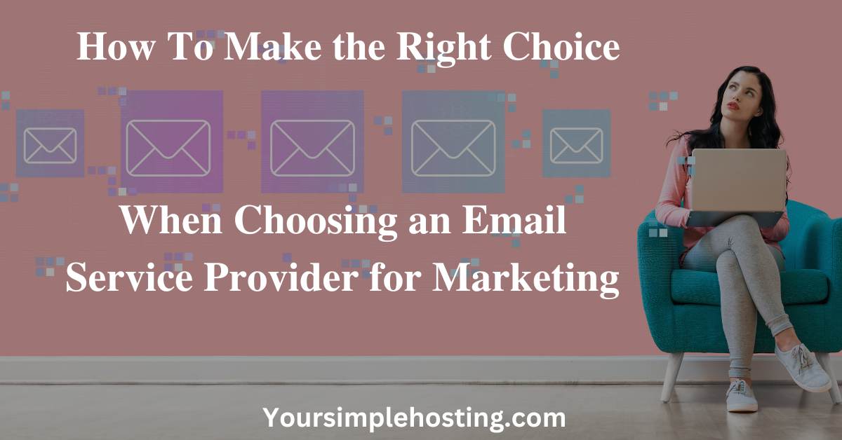 How To Choose an Email Service Provider for Marketing - Your Simple Hosting