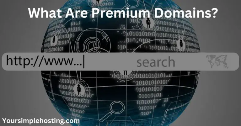 What Are Premium Domains? - Your Simple Hosting